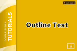 How to Outline Text in Google Slides | Step-by-Step Guide