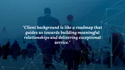 Client Background PPT Presentation And Google Slides Themes