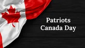 Ready To Use Patriots Canada Day PowerPoint Presentation