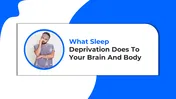 What Sleep Deprivation Does To Your Brain And Body
