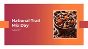 Awesome National Trail Mix Day PPT And Google Slides