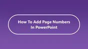 Discover How To Add Page Numbers In PowerPoint Slide