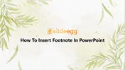 Manual Of How To Insert Footnote In Microsoft PowerPoint