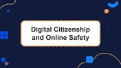 Explore Our Digital Citizenship And Online Safety PPT