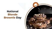 Get National Blonde Brownie Day PPT And Google Slides