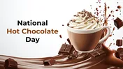 Get Now! National Hot Chocolate Day PPT And Google Slides