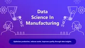 Data Science In Manufacturing PowerPoint Presenation