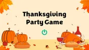 Thanksgiving Party Game Presentation And Google Slides