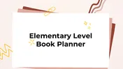 Elementary Level Book Planner PPT And Google Slides