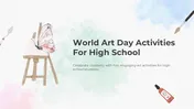 Try This World Art Day Activities For High School PPT
