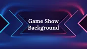 Get Now! Game Show Background PPT And Google Slides