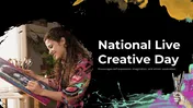 Use National Live Creative Day PPT And Google Slides