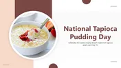 National Tapioca Pudding Day PowerPoint Presentation