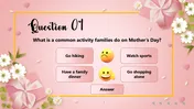 The Mothers Day Family Feud PowerPoint Presentation