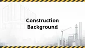 The Construction Background PowerPoint Presentation