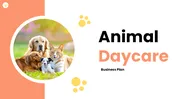 Animal Daycare Business Plan PowerPoint Presentation