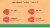 Get Question Of The Day Preschool PowerPoint Slide