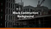 Black Construction Background PPT And Canva Template