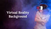 Get Now! Virtual Reality PPT And Google Slides Templates