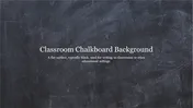 Classroom Chalkboard Background PPT and Google Slides Themes