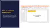 Discover How To Combine PowerPoints Slide