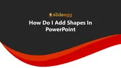 Quick Tips To How Do I Add Shapes In PowerPoint Slide
