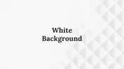 Get Now! White Background PPT And Google Slides Templates